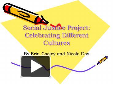 Social Justice Project: Celebrating Different Cultures presentation ...