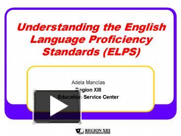 Understanding the English Language Proficiency Standards ELPS ...
