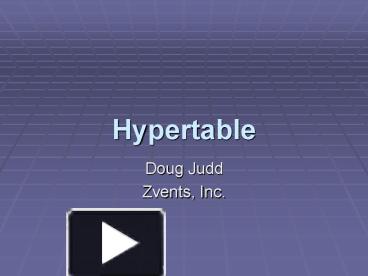 PPT – Hypertable PowerPoint presentation | free to view - id: 1e6ec-YzZmN