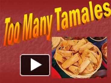 Too Many Tamales presentation | free to view