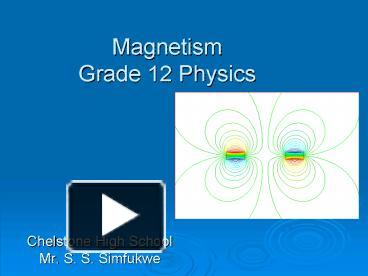 Magnetism Grade 12 Physics presentation | free to view
