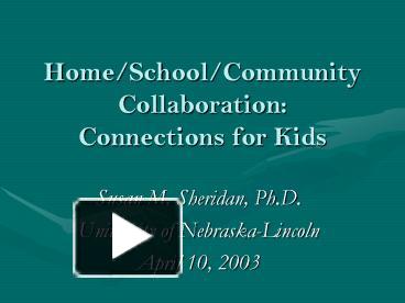PPT – Home/School/Community Collaboration: Connections for Kids ...