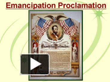 Emancipation Proclamation presentation | free to view
