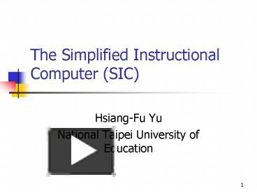The Simplified Instructional Computer SIC presentation | free to view