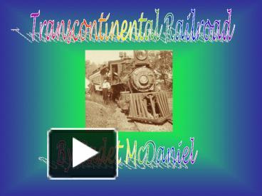PPT – Transcontinental Railroad PowerPoint presentation | free to view ...