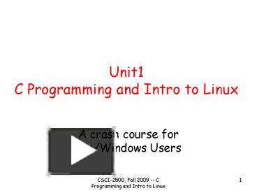 Unit1 C Programming and Intro to Linux presentation | free to view