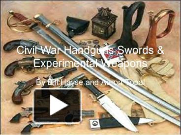 Civil War Handguns Swords presentation | free to view