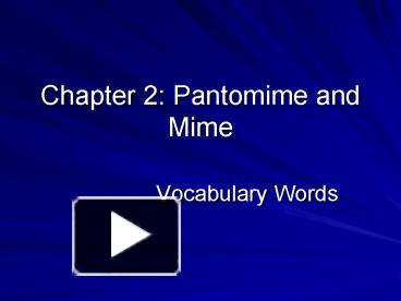 Chapter 2: Pantomime and Mime presentation | free to view