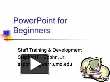 PPT – PowerPoint for Beginners PowerPoint presentation | free to view ...