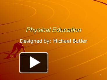 Physical Education presentation | free to view