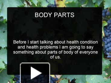 PPT – BODY PARTS PowerPoint presentation | free to view - id: 1ed65e-NTdhM