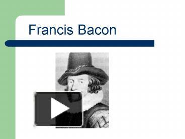 Francis Bacon presentation | free to view