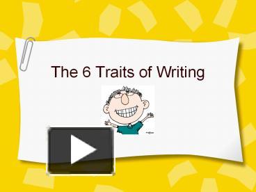 PPT – The 6 Traits of Writing PowerPoint presentation | free to view ...