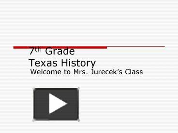7th Grade Texas History presentation | free to view