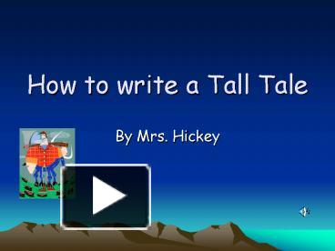 PPT – How to write a Tall Tale PowerPoint presentation | free to view ...