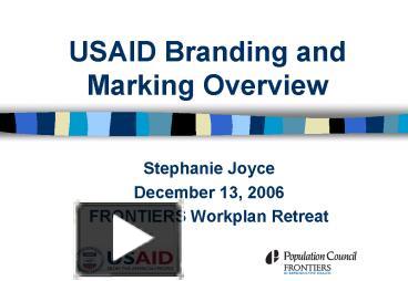 USAID Branding and Marking Overview presentation | free to view
