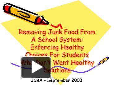 Removing Junk Food From A School System: Enforcing Healthy Choices For ...