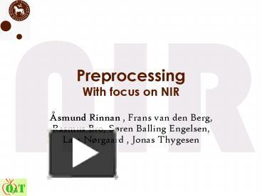 PPT – Preprocessing With focus on NIR PowerPoint presentation | free to view - id: 1ef3cf-ZDc1Z
