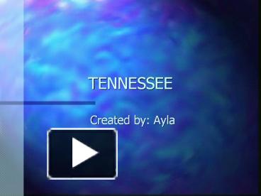 TENNESSEE presentation | free to view