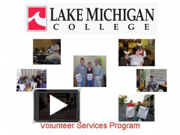 PPT – Volunteer Services Program PowerPoint presentation | free to view - id: 1f00e2-ODk4Y
