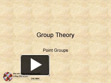 PPT – Group Theory PowerPoint presentation | free to view - id: 1f01d7-ZDc1Z