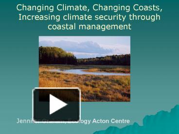 PPT – Changing Climate, Changing Coasts, Increasing climate security ...