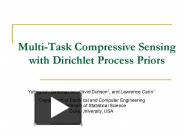 PPT – MultiTask Compressive Sensing with Dirichlet Process Priors PowerPoint presentation | free ...