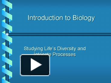 Introduction to Biology presentation | free to view