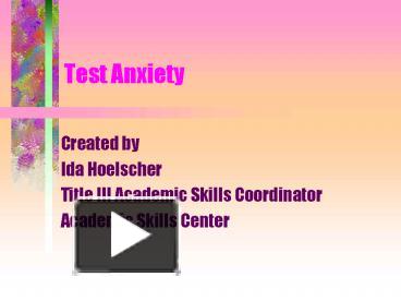 Test Anxiety presentation | free to view