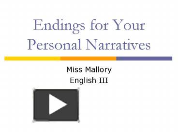 Endings for Your Personal Narratives presentation | free to view