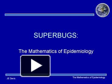 SUPERBUGS: presentation | free to view