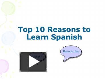 PPT – Top 10 Reasons to Learn Spanish PowerPoint presentation | free to ...