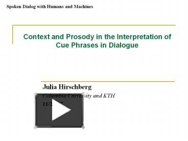 Context and Prosody in the Interpretation of Cue Phrases in Dialogue presentation | free to download