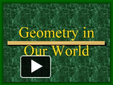 PPT – Geometry in Our World PowerPoint presentation | free to view - id ...