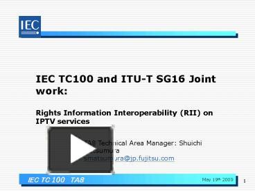 PPT – IEC TC100 and ITU-T SG16 Joint work: PowerPoint presentation | free to download - id ...