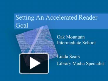 Setting An Accelerated Reader Goal presentation | free to view