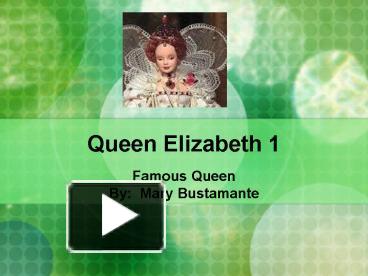 PPT – Queen Elizabeth 1 PowerPoint presentation | free to view - id ...
