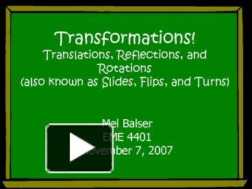Transformations! Translations, Reflections, and Rotations (also known ...