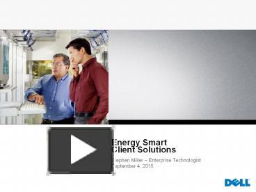 PPT – Energy Smart Client Solutions PowerPoint presentation | free to download - id: 1f560b-ZDc1Z