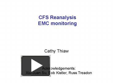 PPT – CFS Reanalysis PowerPoint presentation | free to download - id: 1f56c2-Yzk4Y