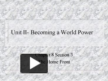 PPT – Unit II Becoming a World Power PowerPoint presentation | free to ...
