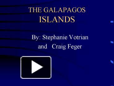 PPT – THE GALAPAGOS ISLANDS PowerPoint presentation | free to view - id ...