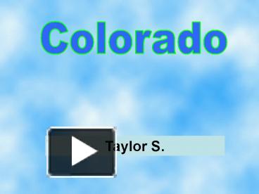 PPT – Colorado PowerPoint presentation | free to view - id: 1f831b-MWQ2N
