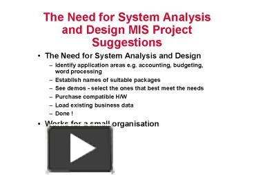 PPT – The Need for System Analysis and Design MIS Project Suggestions PowerPoint presentation ...