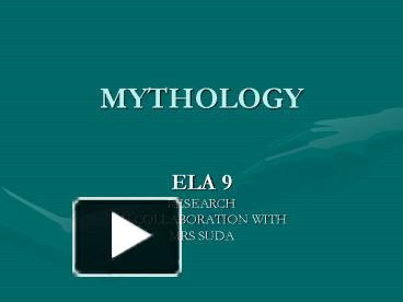 MYTHOLOGY presentation | free to view