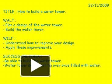 TITLE : How to build a water tower' presentation | free to view