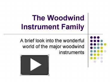 The Woodwind Instrument Family presentation | free to view