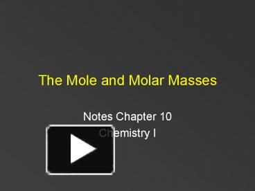 The Mole and Molar Masses presentation | free to view