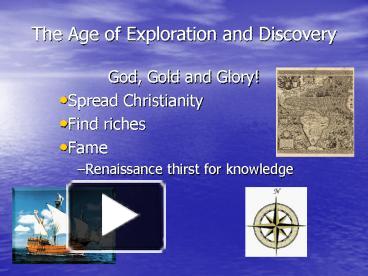 The Age of Exploration and Discovery presentation | free to view