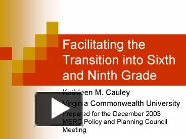 PPT – Facilitating the Transition into Sixth and Ninth Grade PowerPoint ...